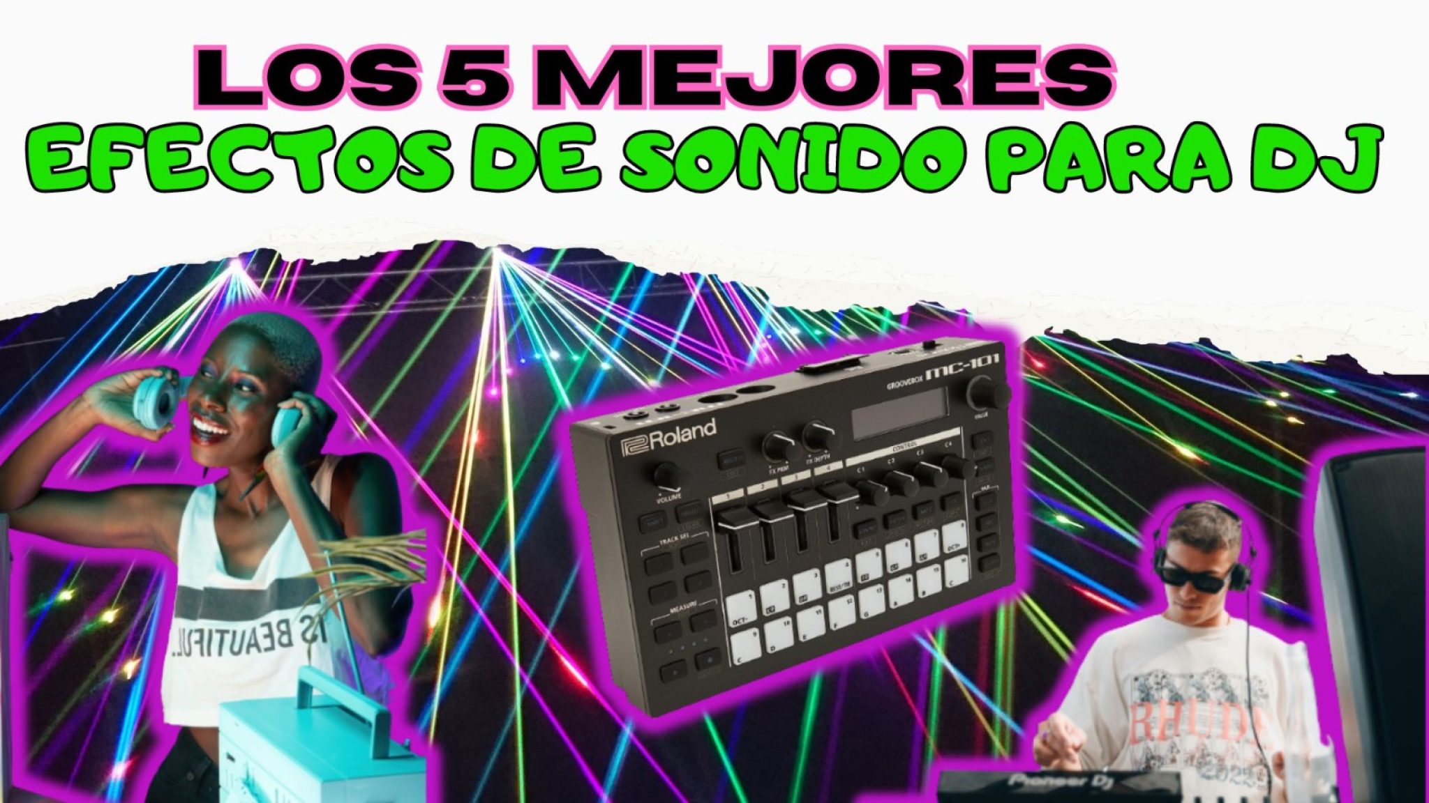 Los 5 Efectos De Sonido Imprescindibles Para DJs De Música Electrónica ...