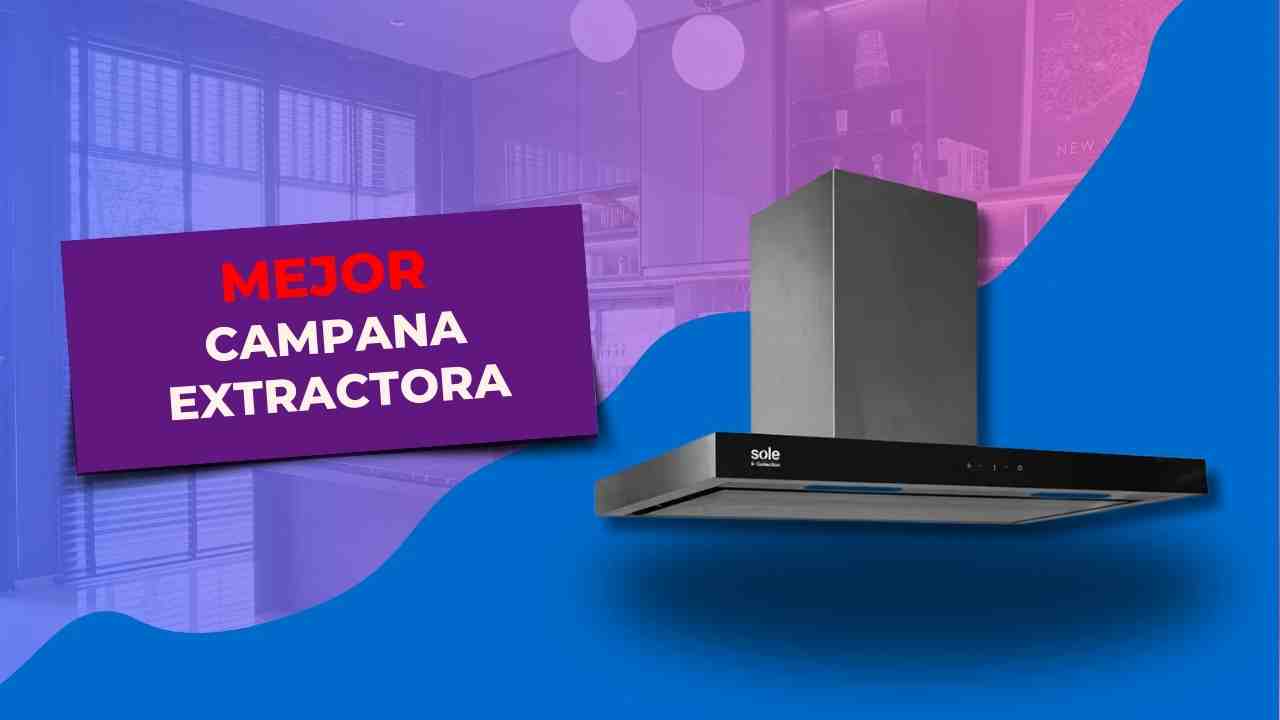 Las 6 Mejores Campanas Extractoras - 2025