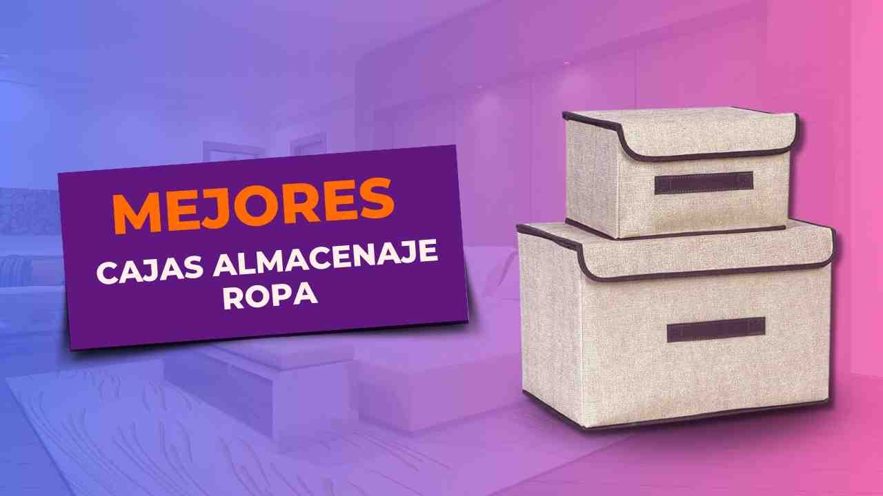 Las 7 Mejores Cajas Almacenaje Ropa - 2024