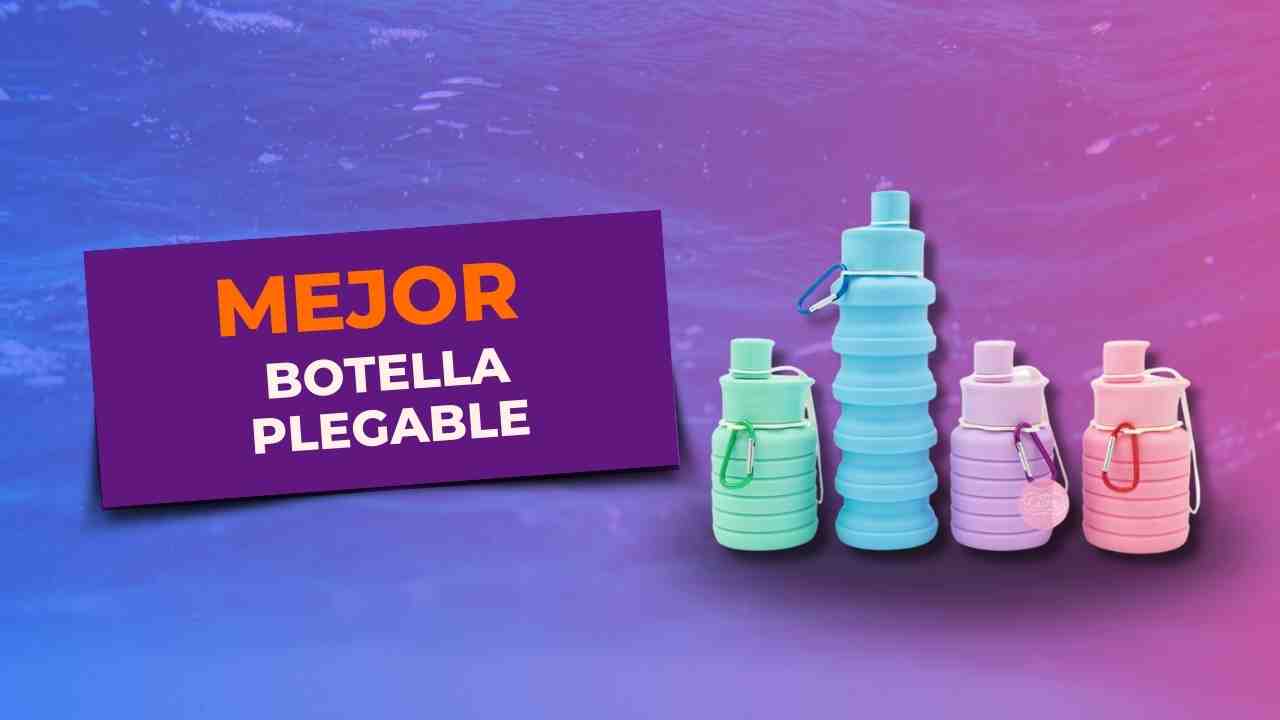 Las 7 Mejores Botellas Plegable - 2025