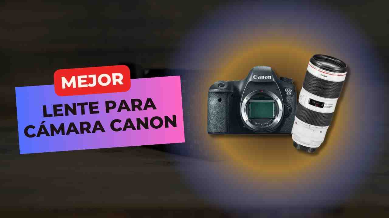 Las 5 Mejores Lentes Para Cámaras Canon - 2025